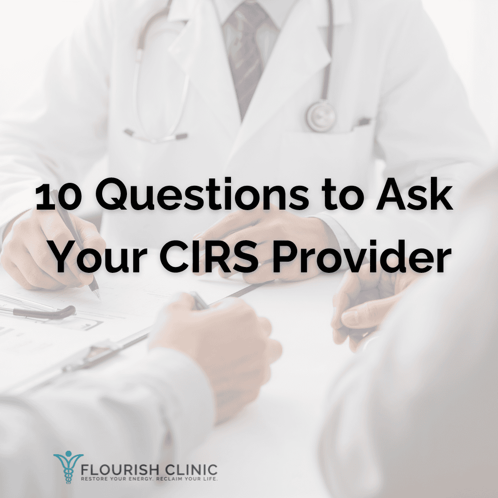 The 10 Questions to Ask Before Starting CIRS Treatment - Fatigue to ...